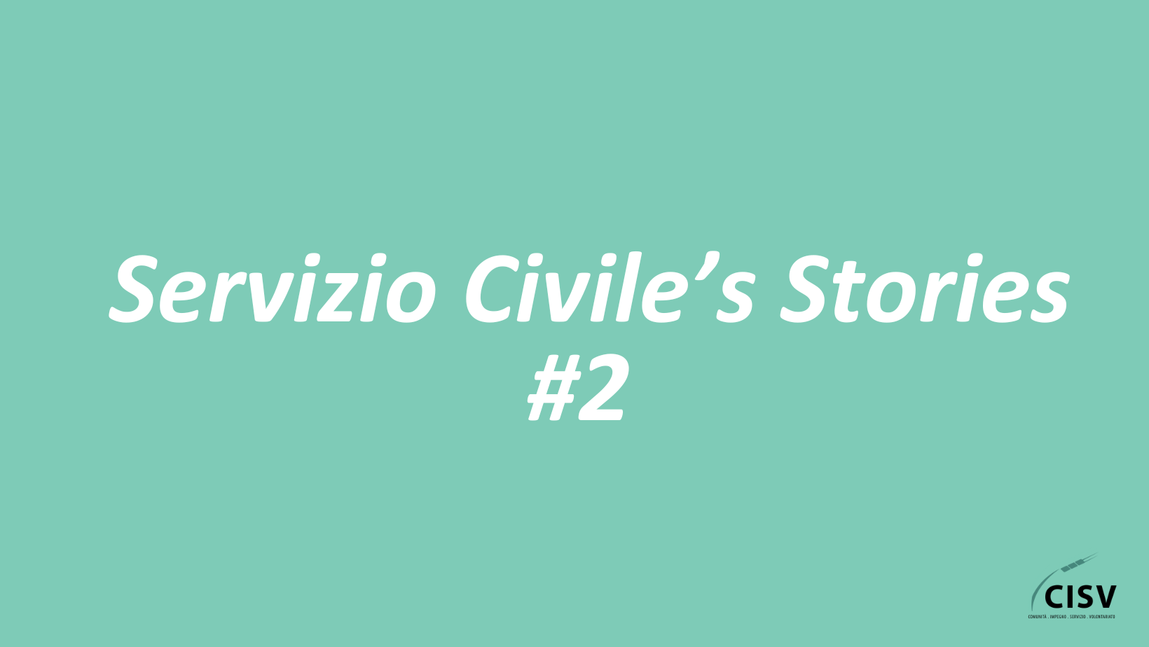 Servizio Civile's Stories - Seconda puntata - CISV Torino